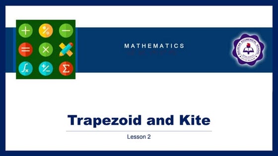 Math 9 properties of trapezoids and kites.ppt | Physics | Science