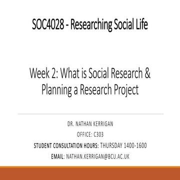 Week 2 - What is Social Research & Planning a Research Project.pptx