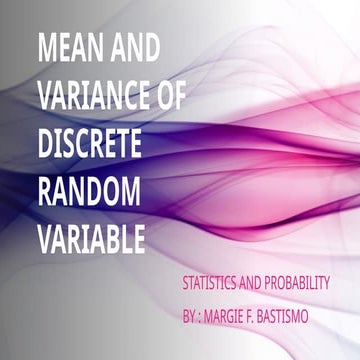 WEEK 2&3_MEAN AND VARIANCE OF DISCRETE RANDOM VARIABLE.pptx
