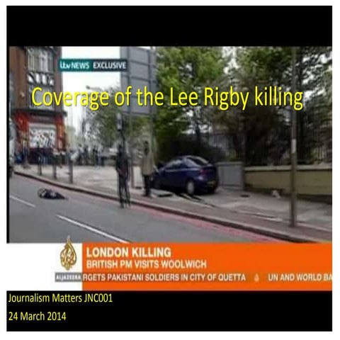 How news organisations used video footage of the Lee Rigby killers | PPTX