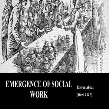 Emergence of Social Work - Week 2 and 3 | PPTX