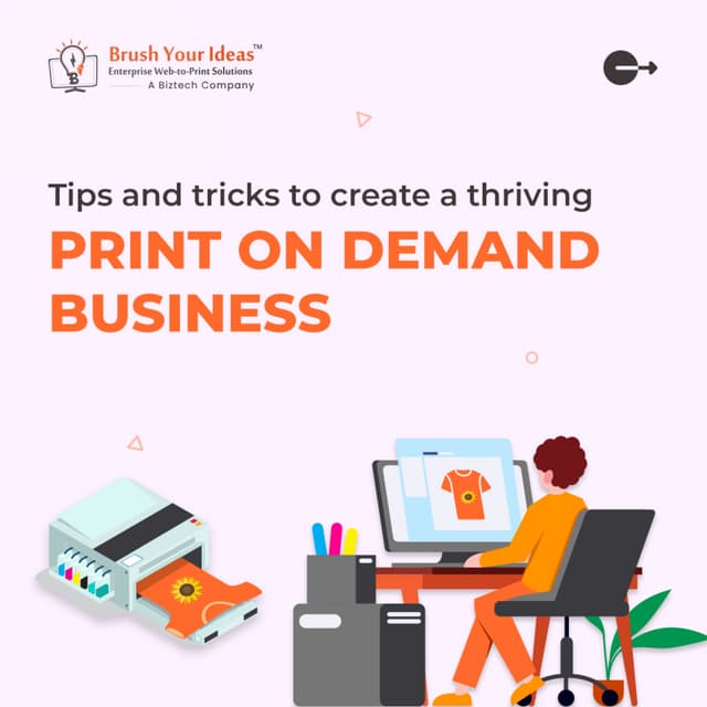 Tips and Tricks to Create a Thriving Print on Demand Business | PDF
