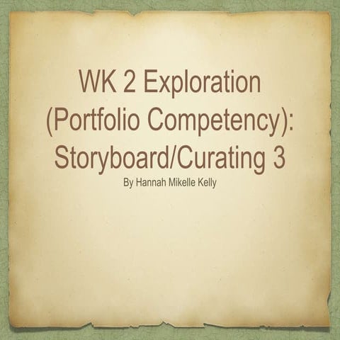 Week 2 Exploration: Storyboard | PPTX