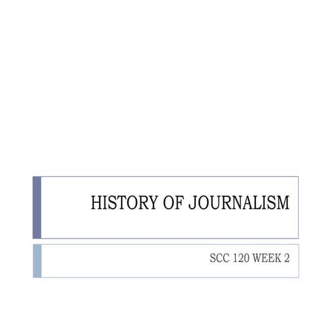 Week 2 history of journalism | PPTX