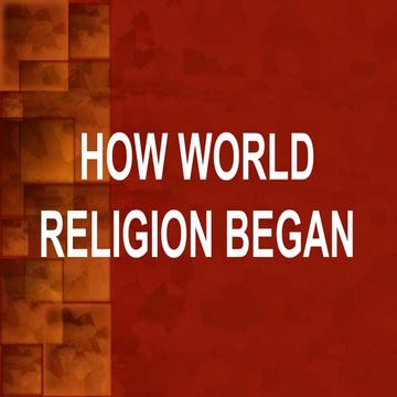 How World Religions Began for different religions in the world | PPTX