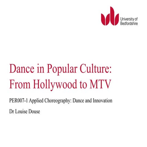 Week 2 Lecture - Dance in Popular Culture: From Hollywood to MTV | PPT