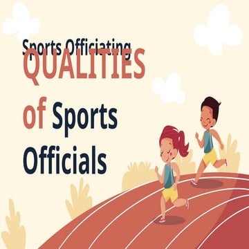 Sports Officiating, Qualities of sports Officials | PPTX
