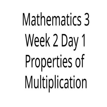 week 2 mathematics properties of multiplication.pptx