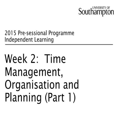 Week 2 part 1 time management 2015 g | PPT
