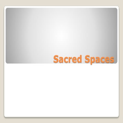 Sacred Spaces | PPTX