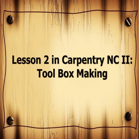 Week 2 Tool Box Making FOR GRADE 12 AND 11 | PPT