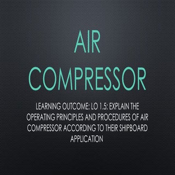 MARINE AIR COMPRESSOR - BASIC MARINE ENGINEERING | PPTX