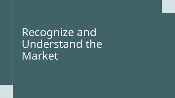 Recognize and Understand the Market | PPTX | Business | Business and ...