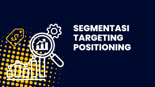 Segmentasi Targetting Positioning Marketing | PPTX