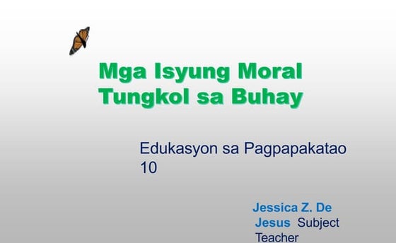 ESP 10 PAGGALANG SA BUHAY AT MGA ISYUNG MORAL | PPT