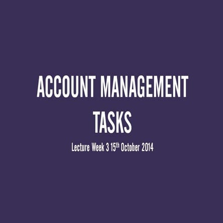 Week 3 account management tasks | PPT