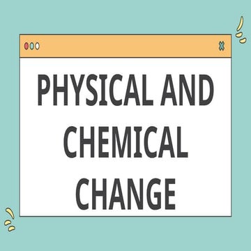 week 3 day 3.pptx PHYSICAL AND CHEMICAL CHANGE | PPTX