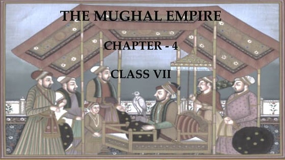 class 7 ncert history chapter mughals.pptx