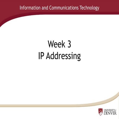 IP addressing week 3 presentation ICT DU | PPT
