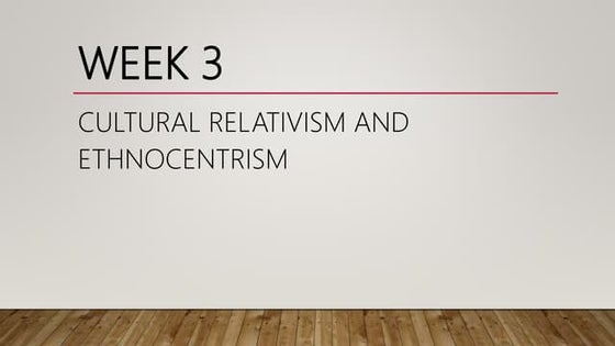 Cultural relativism and ethnocentrism | PPT