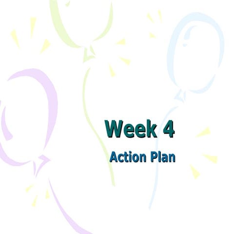 Week 4--Action Plan | PPT