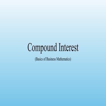 Compound Interest in Business Mathematics | PPTX