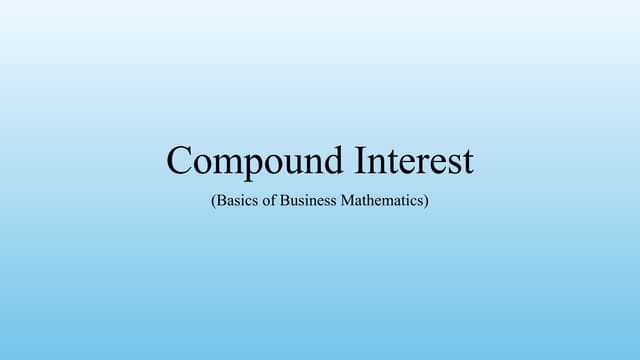 Compound Interest - More Than Once, Quarterly, Semi-Annually, Daily | PPTX