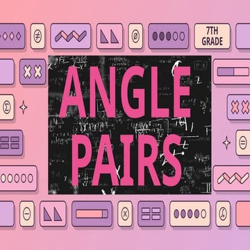 Angle Pairs - Quarter 2 Grade 7 Mathematics.pptx