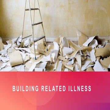 WEEK 4 - BUILDING RELATED ILLNESS.pptx
