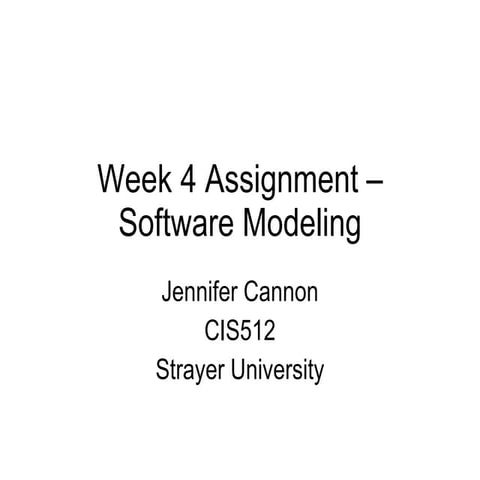 Week 4 Assignment Software Modeling | PPT | Technology & Computing