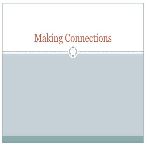 Week 4 Making Connections | PPT