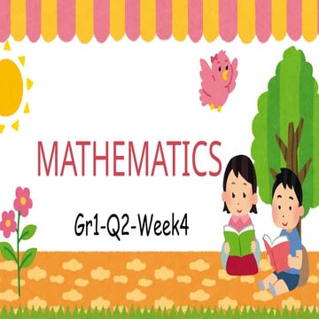 Quarter 2 Grade1 Week4 Mathematics Pptx