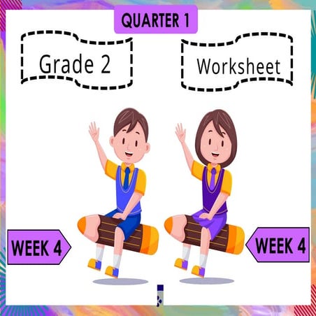 WEEK4 WORKSHEETS on GRADE 2 QUARTER 1 WEEK 4 | PPTX