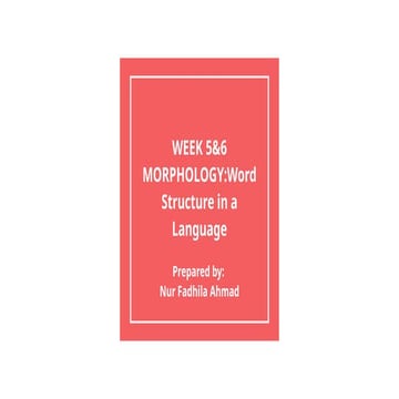WEEK 5&6_ MORPHOLOGY.pptxWEEK 5&6_ MORPHOLOGY.pptxWEEK 5&6_ MORPHOLOGY ...