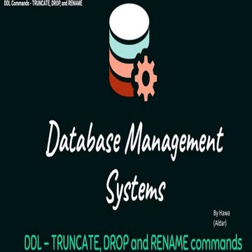 Database Management Systems, and the ddl and dml language and commands ...