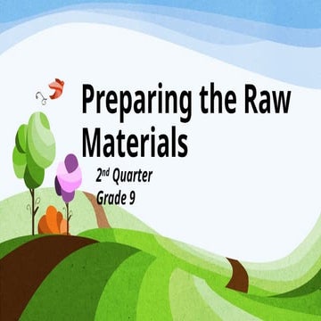 Week 6 Preparing the Raw Materials.pptx for FP | PPTX