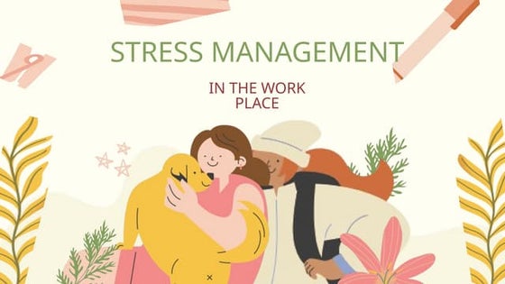 8. Stress Management and Work Life Balance | PPT
