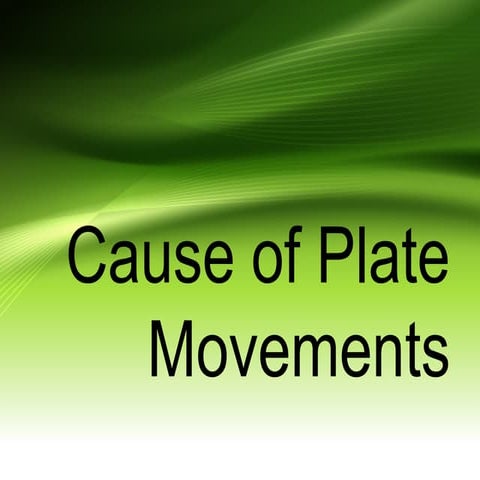 Cause of Plate Movement Science 10 week 7 | PPTX