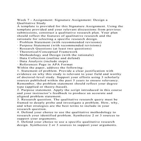 Week 7 - Assignment Signature Assignment Design a Qualitative St.docx