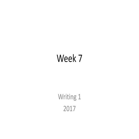 Week 7 writing 1- 2017 | PPTX