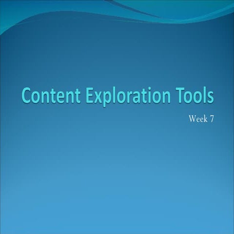 Week 7 Content Exploration | PPT