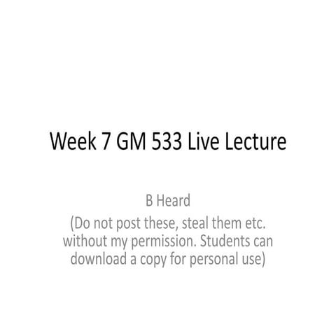 Week 7 gm 533 live lecture | PPTX