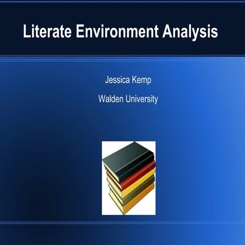 Literate Environment Analysis by Jessica Kemp | PPT