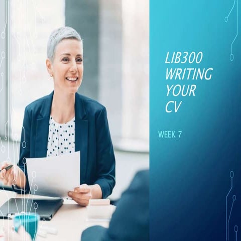 Week 7 Writing your CV | PPT