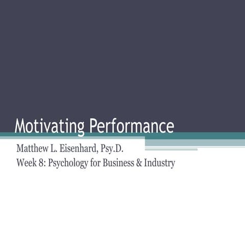 PSY 126 Week 8: Motivating Performance | PPT