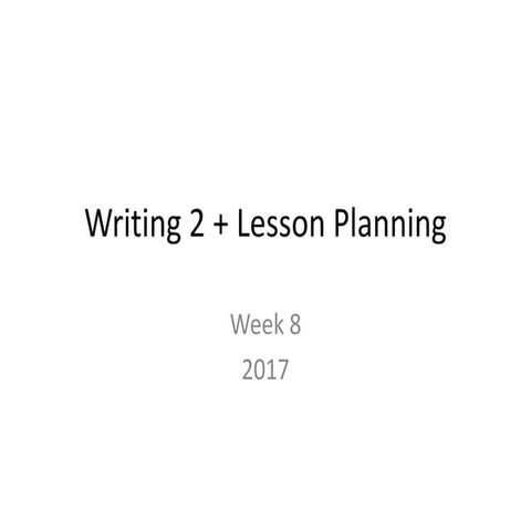 Week 8 writing 2 and lp - 2017 | PPT