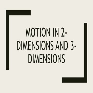 Week 9-10 2D and 3D Motion.pptx