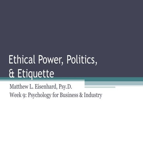 PSY 126 Week 9: Ethical Power, Politics, & Etiquette | PPT