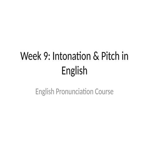 Week_9_Intonation_and_Pitch_Updated_Presentation.pptx