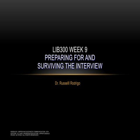 Week 9 preparing and surviving the interview | PPT